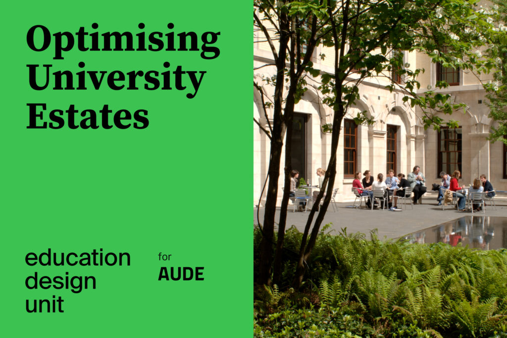 Optimising University Estates: Education Design Unit publishes report ...
